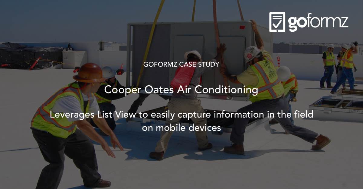 Case Study – Cooper Oates Air Conditioning and Mobile HVAC Forms – GoFormz