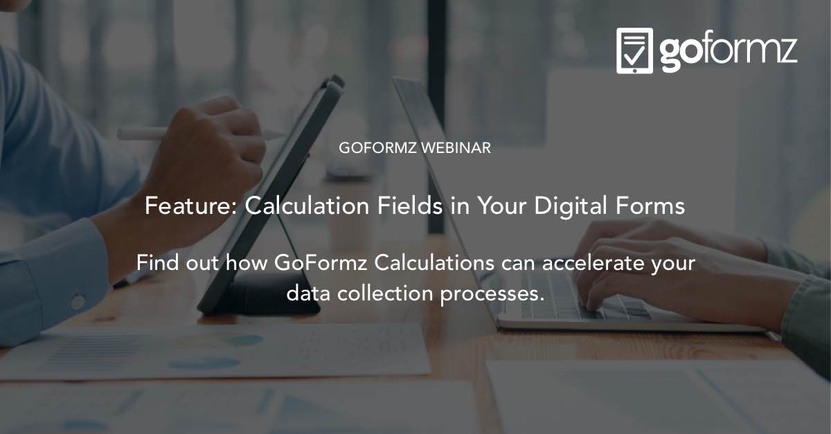 Feature Spotlight: Calculation Fields in Your Digital Forms – GoFormz